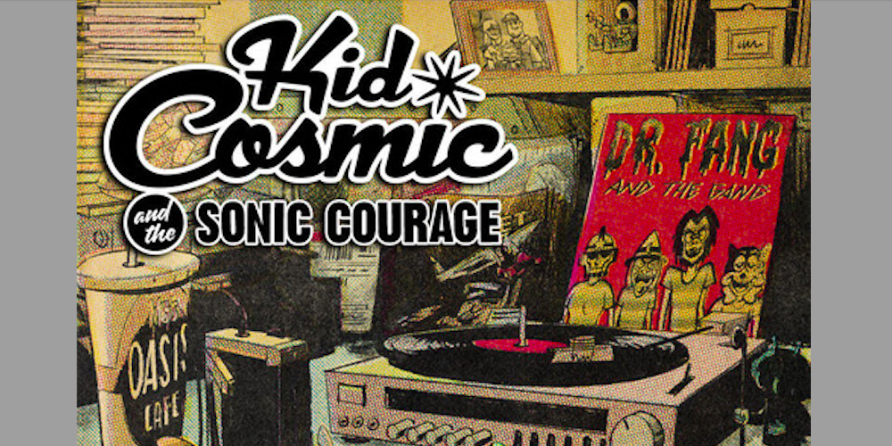 Kid Cosmic and the Sonic Courage | Film Music Central